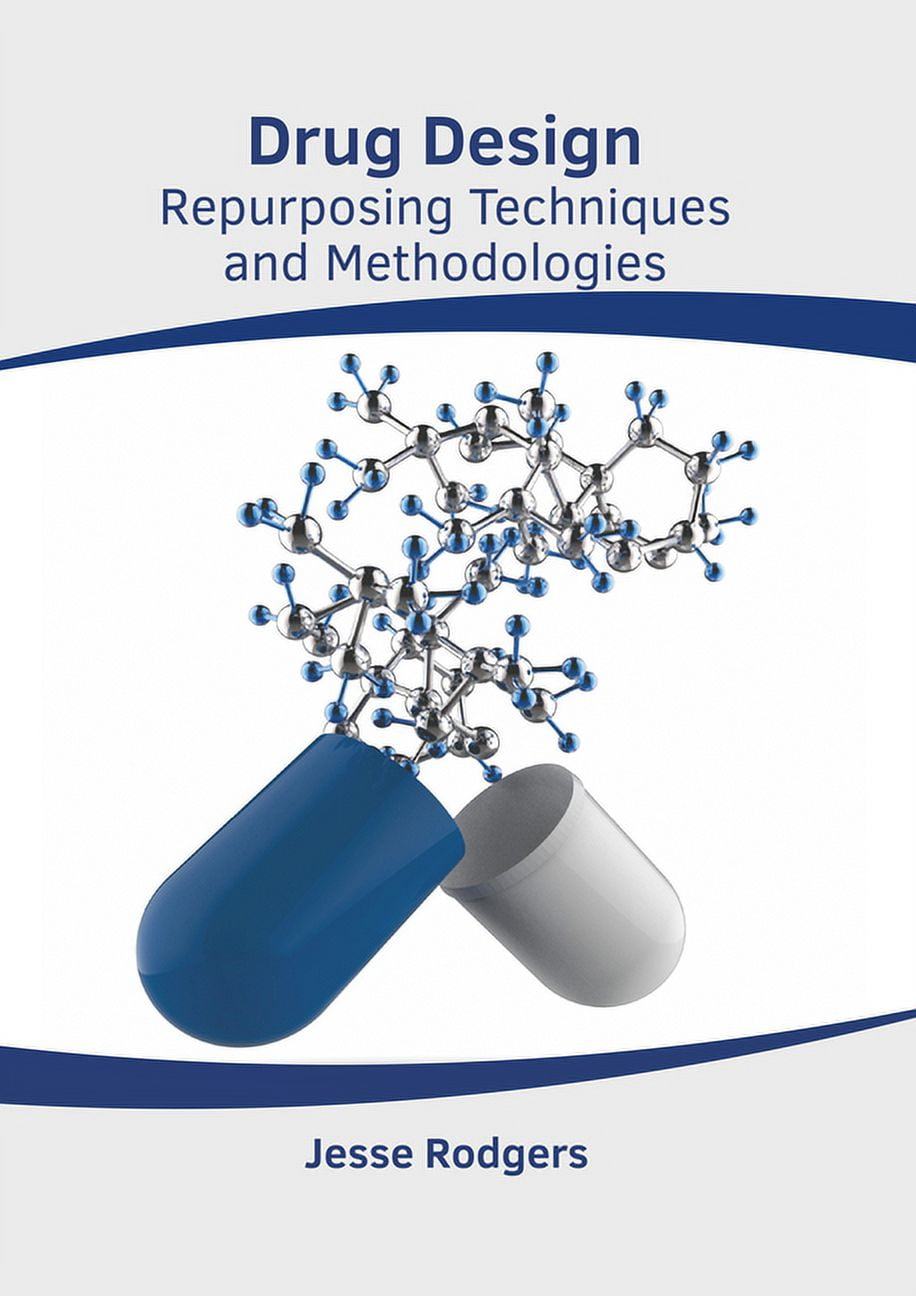 Drug Design: Repurposing Techniques and Methodologies (Hardcover ...