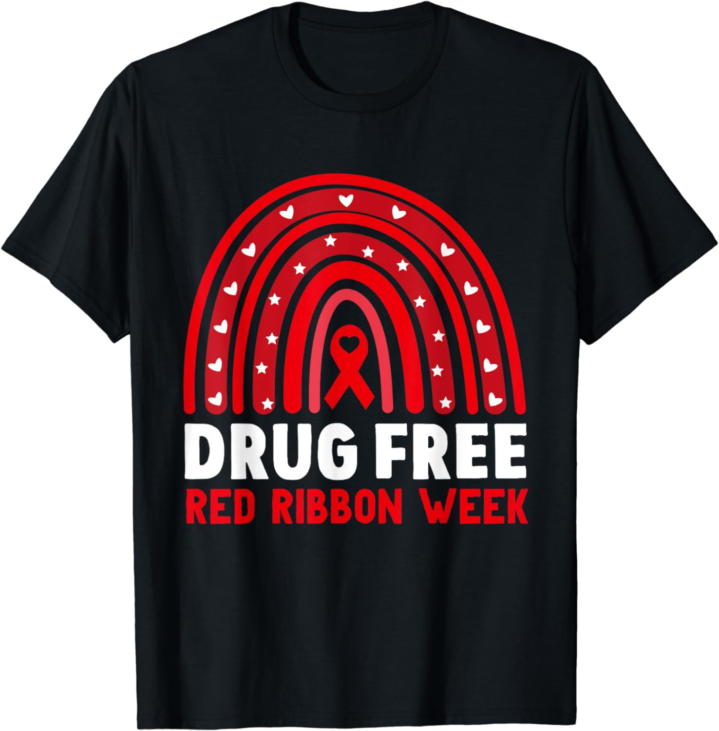 Drug Free Red Ribbon Week Awareness No To Drugs Red Rainbow T-Shirt ...