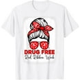 Drug Free Shirt Red Ribbon Week Awareness Messy Bun Bleached T-Shirt ...