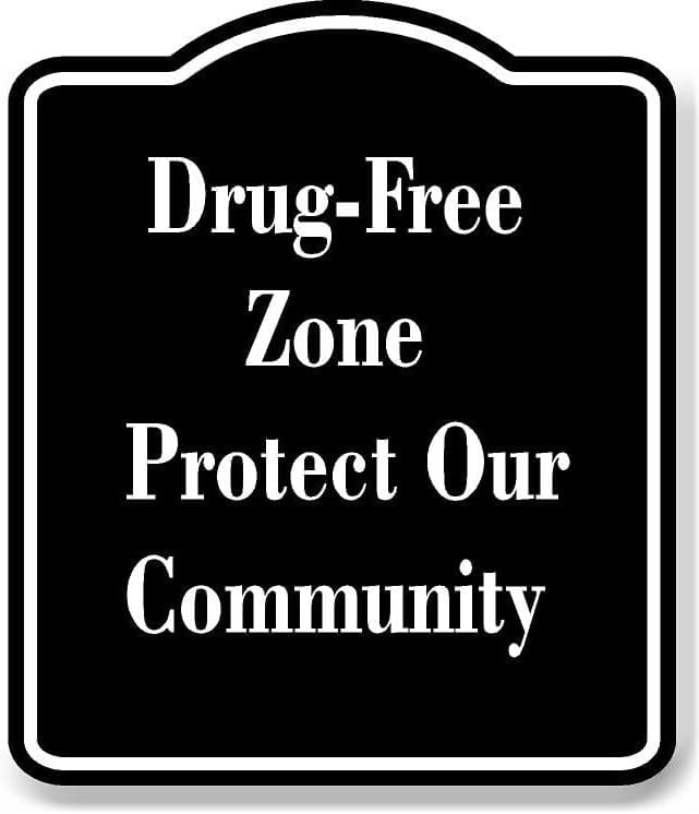 Drug-Free Zone Protect Our Community BLACK Aluminum Composite Sign 8.5 ...