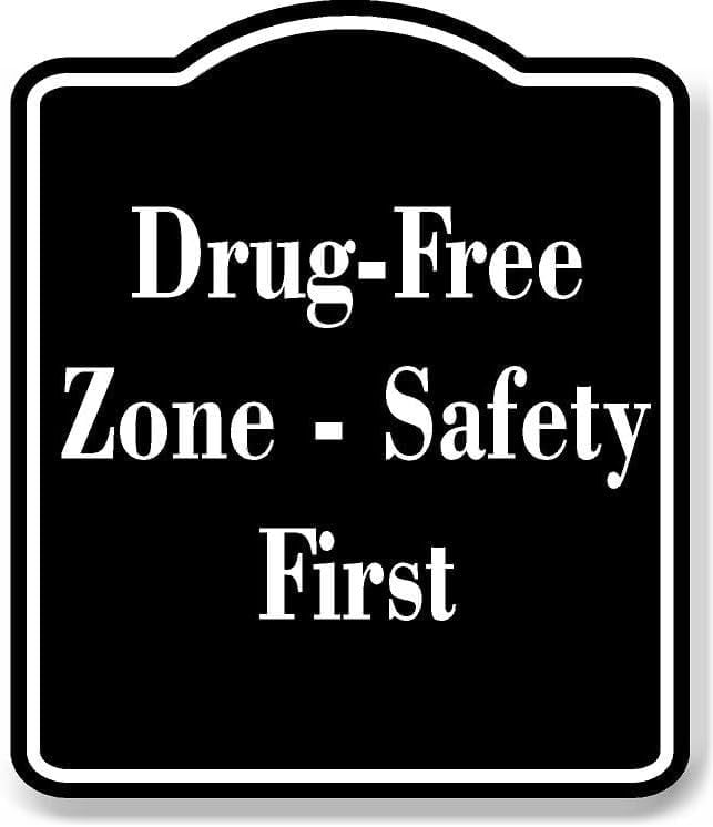 Drug-Free Zone Safety First BLACK Aluminum Composite Sign 8.5''x10 ...