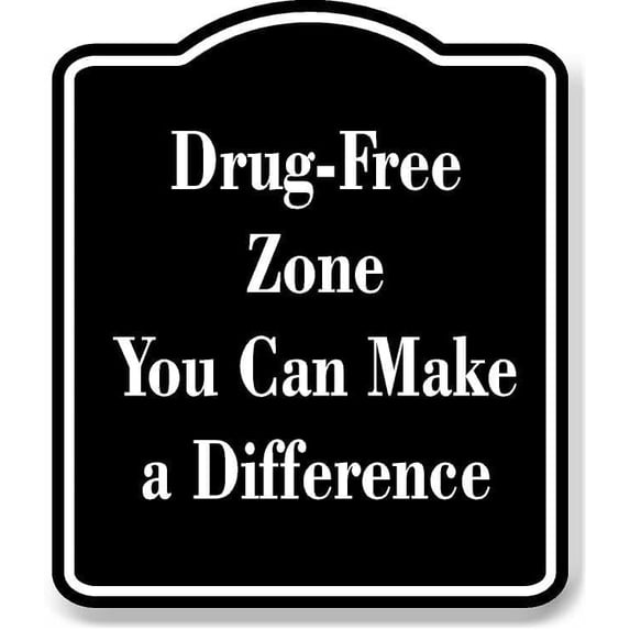 Drug-Free Zone You Can Make a Difference BLACK Aluminum Composite Sign ...