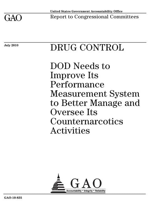 Drug control: DOD needs to improve its performance measurement system ...