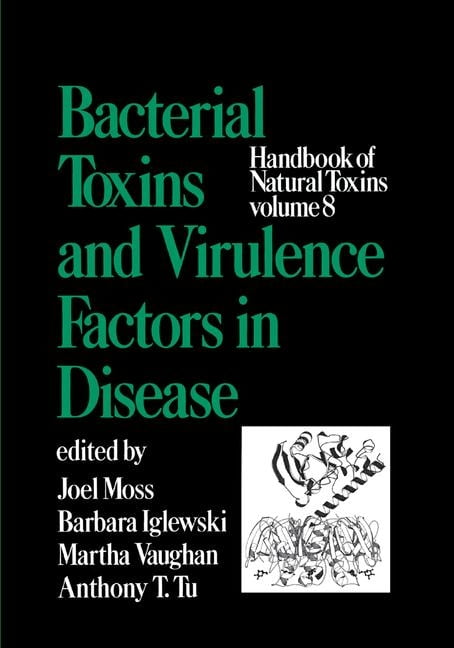 Drugs and the Pharmaceutical Sciences Handbook of Natural Toxins, Volume 8: Bacterial Toxins and ...