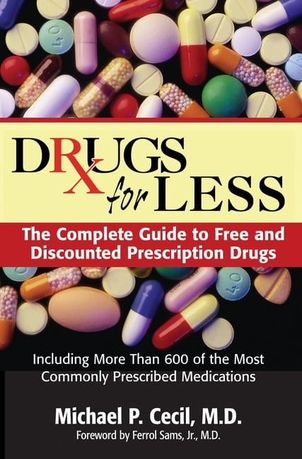 Drugs for Less : The Complete Guide to Free and Discounted Prescription ...