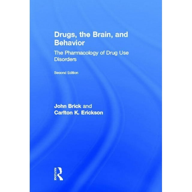 Drugs, the Brain, and Behavior: The Pharmacology of Drug Use Disorders (Hardcover) - Walmart.com