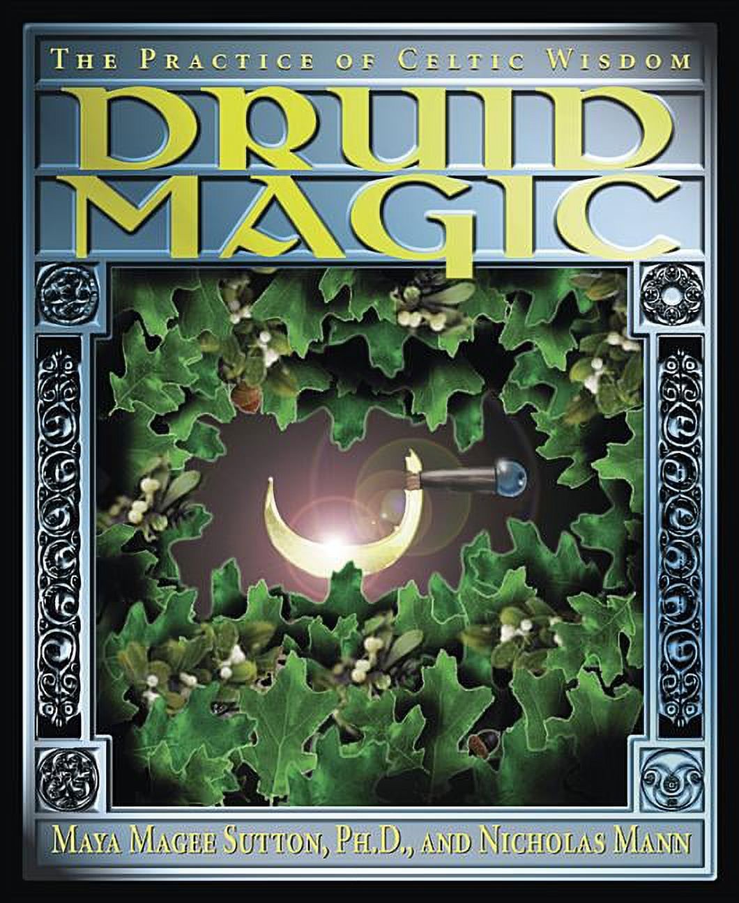Druid Magic: The Practice of Celtic Wisdom, (Paperback) - Walmart.com