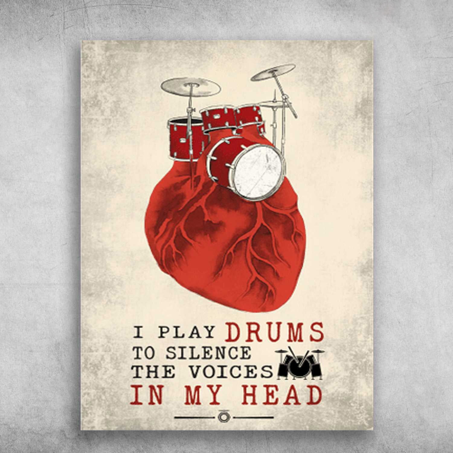 Drum In Heart, Drummer Poster - I Play Drums, To Silence The Voices, In ...