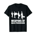 Drumline Weapons of Mass Percussion Funny Drum Line Band T-Shirt ...