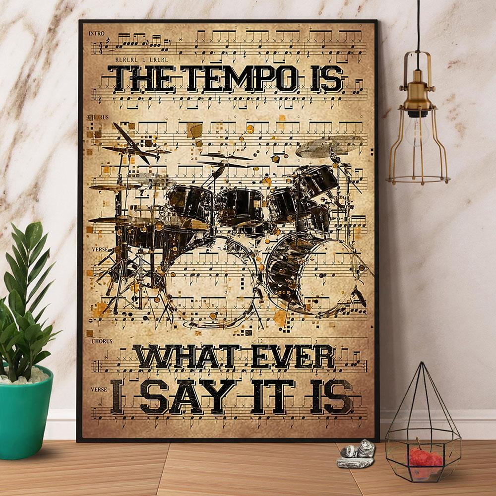Drums The Tempo Is What Ever I Say It Is Paper Poster No Frame Matte ...