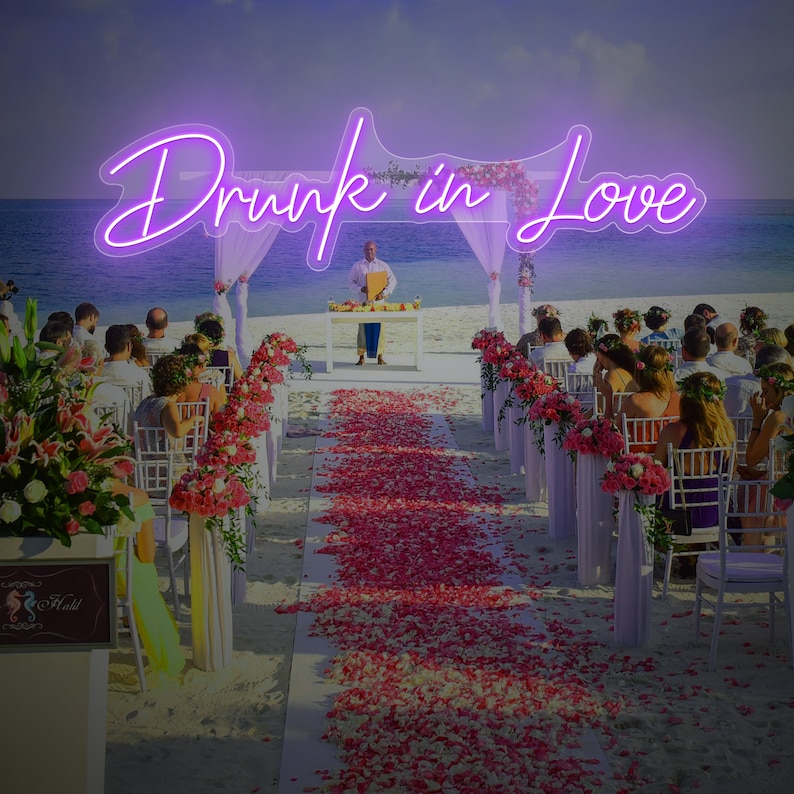 Drunk In Love Neon Sign Neon Wedding Sign Wall Decor Wedding Neon sign ...