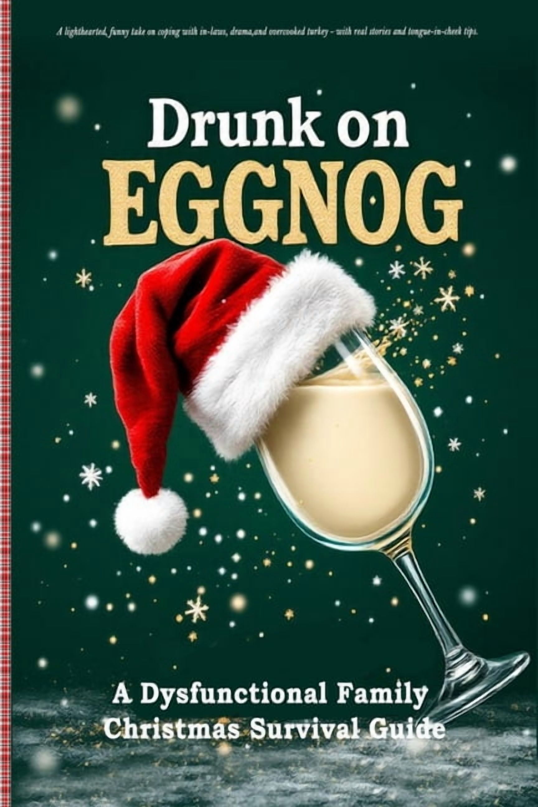 Drunk on Eggnog: A lighthearted, funny take on coping with in-laws ...