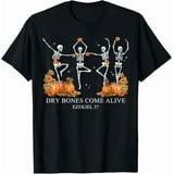 Dry Bone Come Alive Funny Bone Structure Dancing Humor Tee Cool Unisex ...