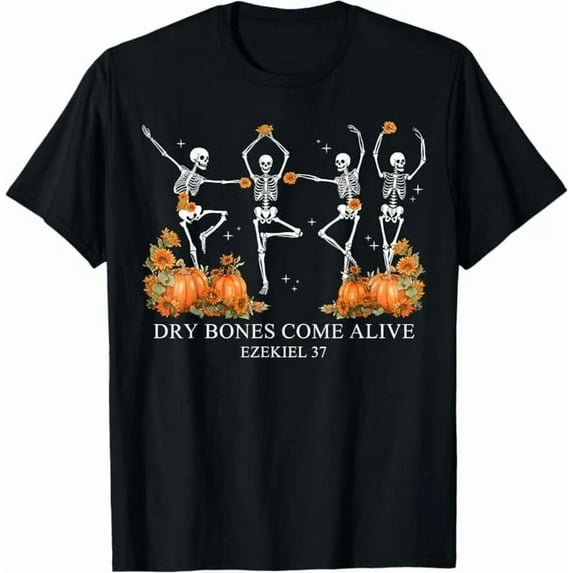 Dry Bone Come Alive Funny Bone Structure Dancing Humor Tee Cool Unisex ...
