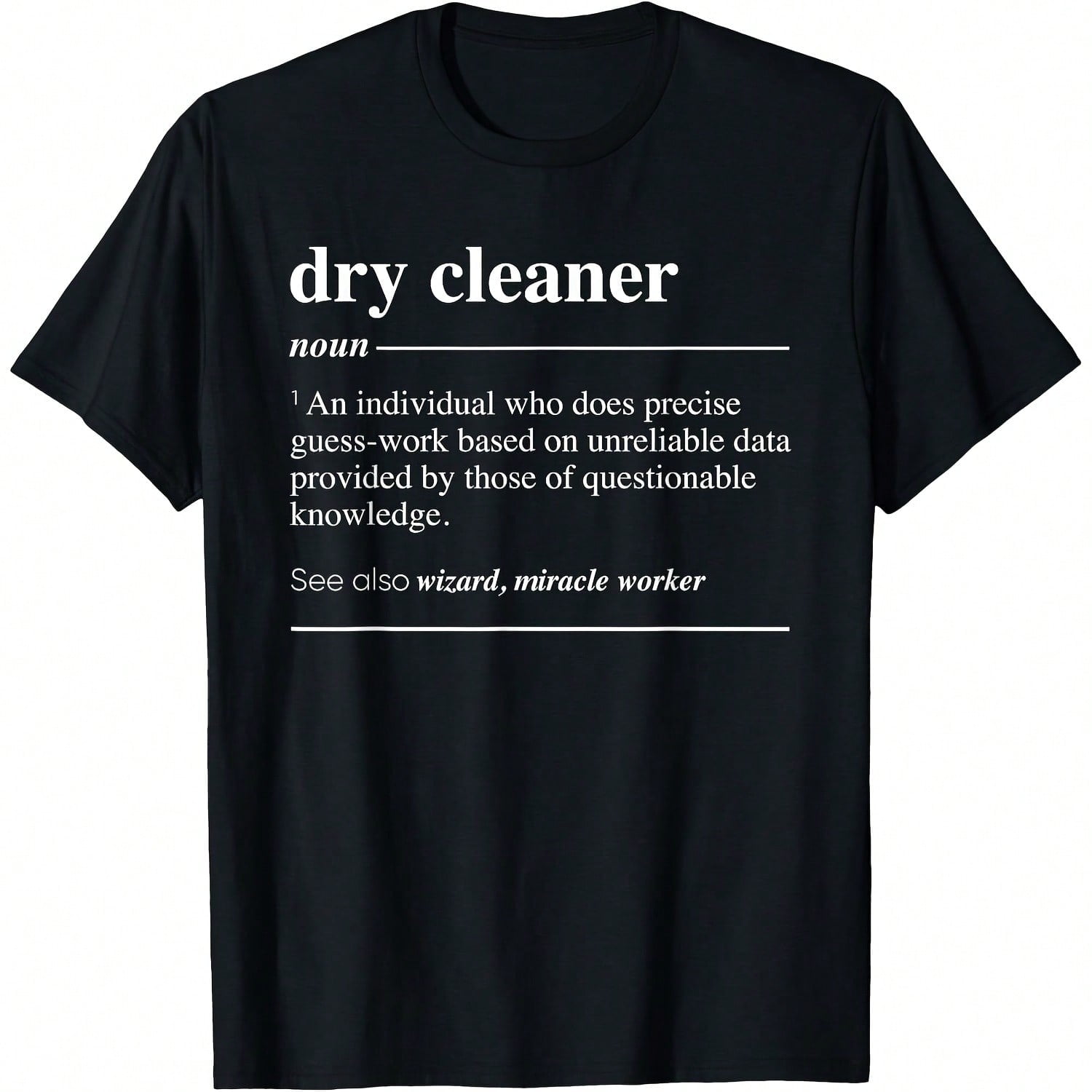Dry Cleaner Definition Funny Noun T-Shirt. - Walmart.com