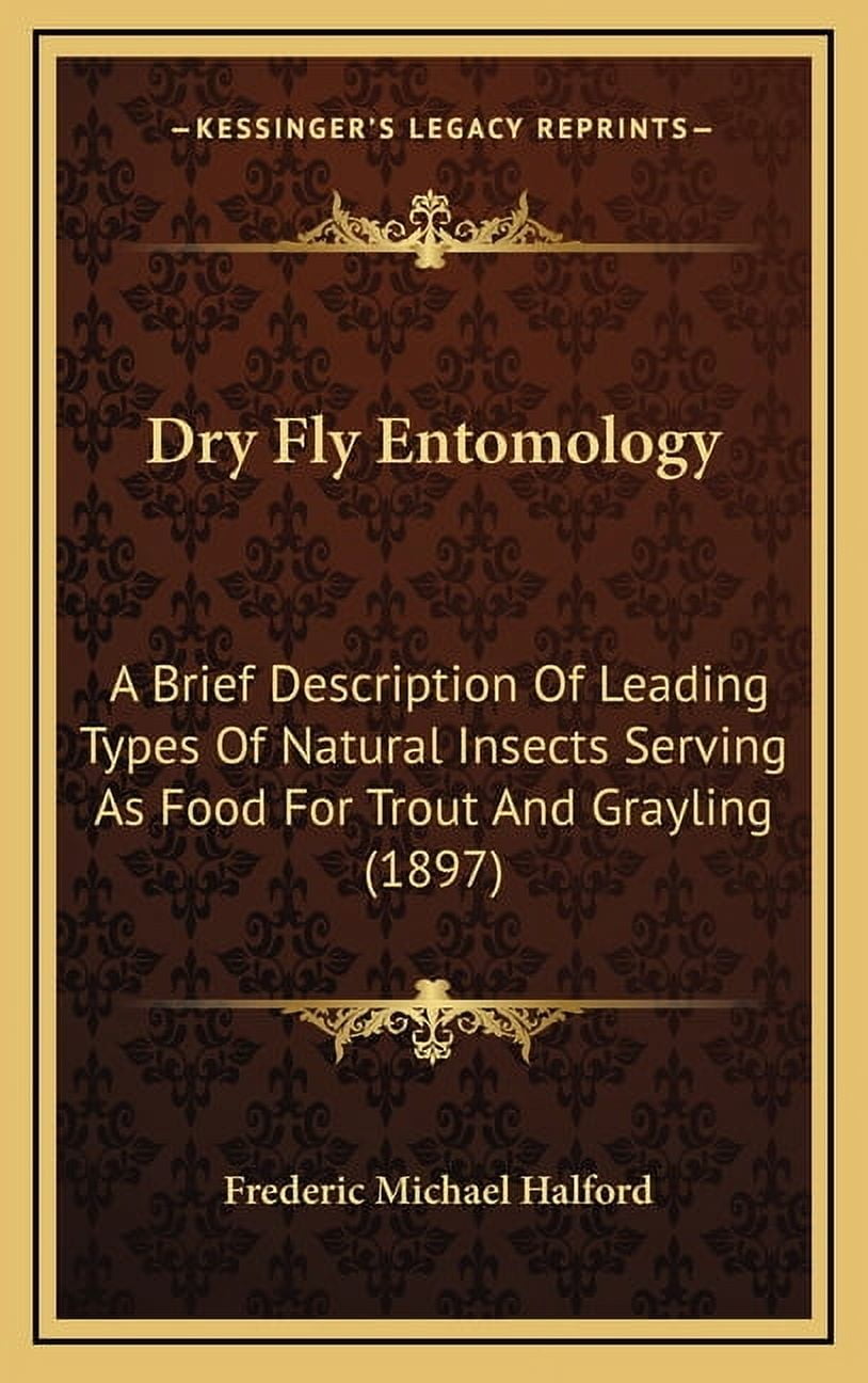Dry Fly Entomology: A Brief Description Of Leading Types Of Natural ...