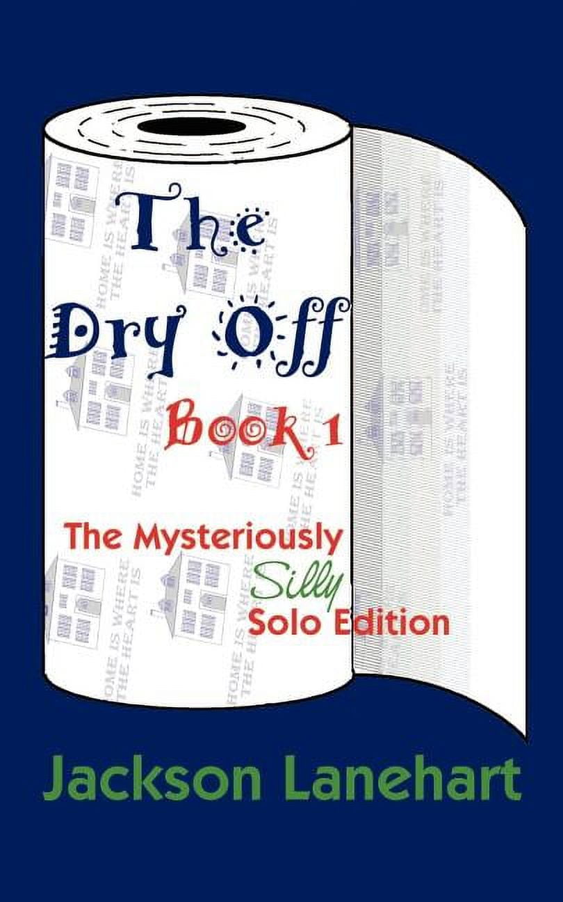 Dry Off Book I: The Mysteriously Silly Solo Edition (Paperback) by ...
