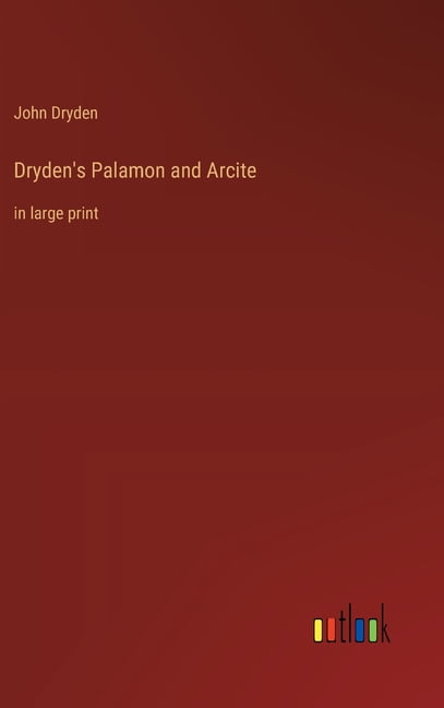 Dryden's Palamon and Arcite: in large print (Hardcover) - Walmart.com