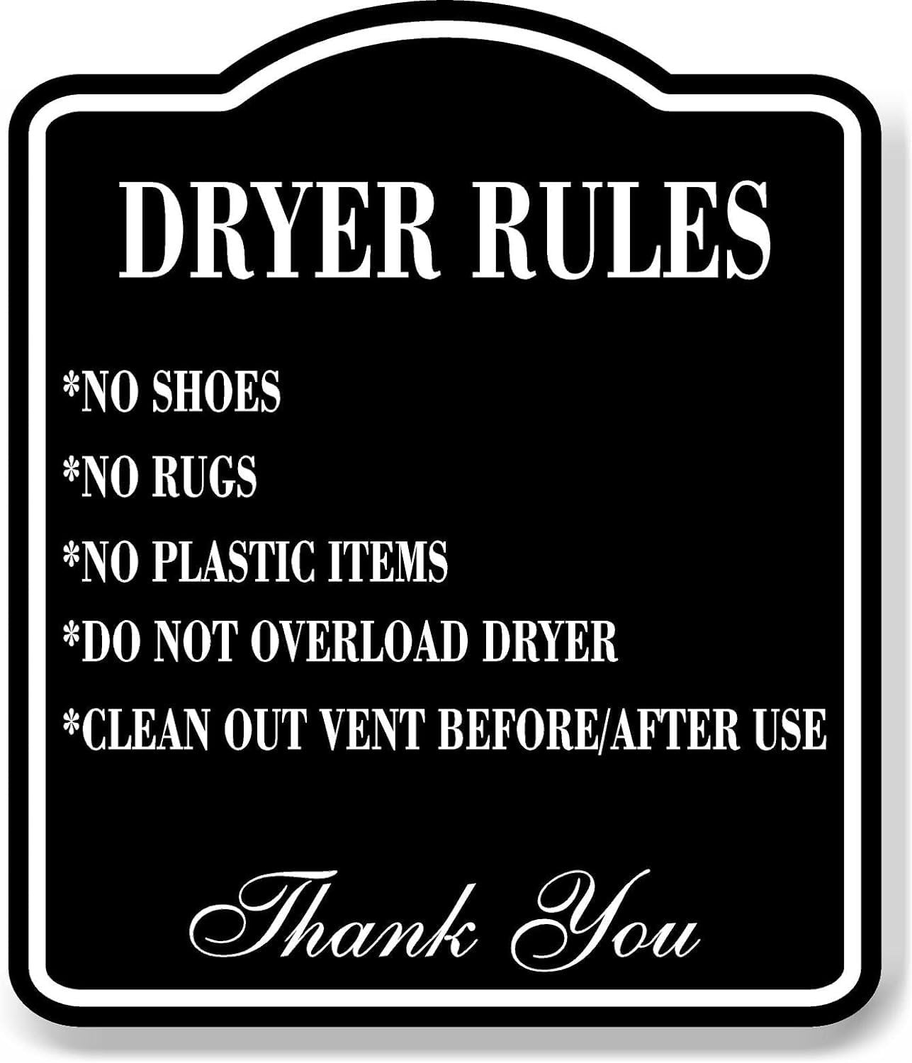 Dryer Rules BLACK Aluminum Composite Sign, 20"x24" - Walmart.com