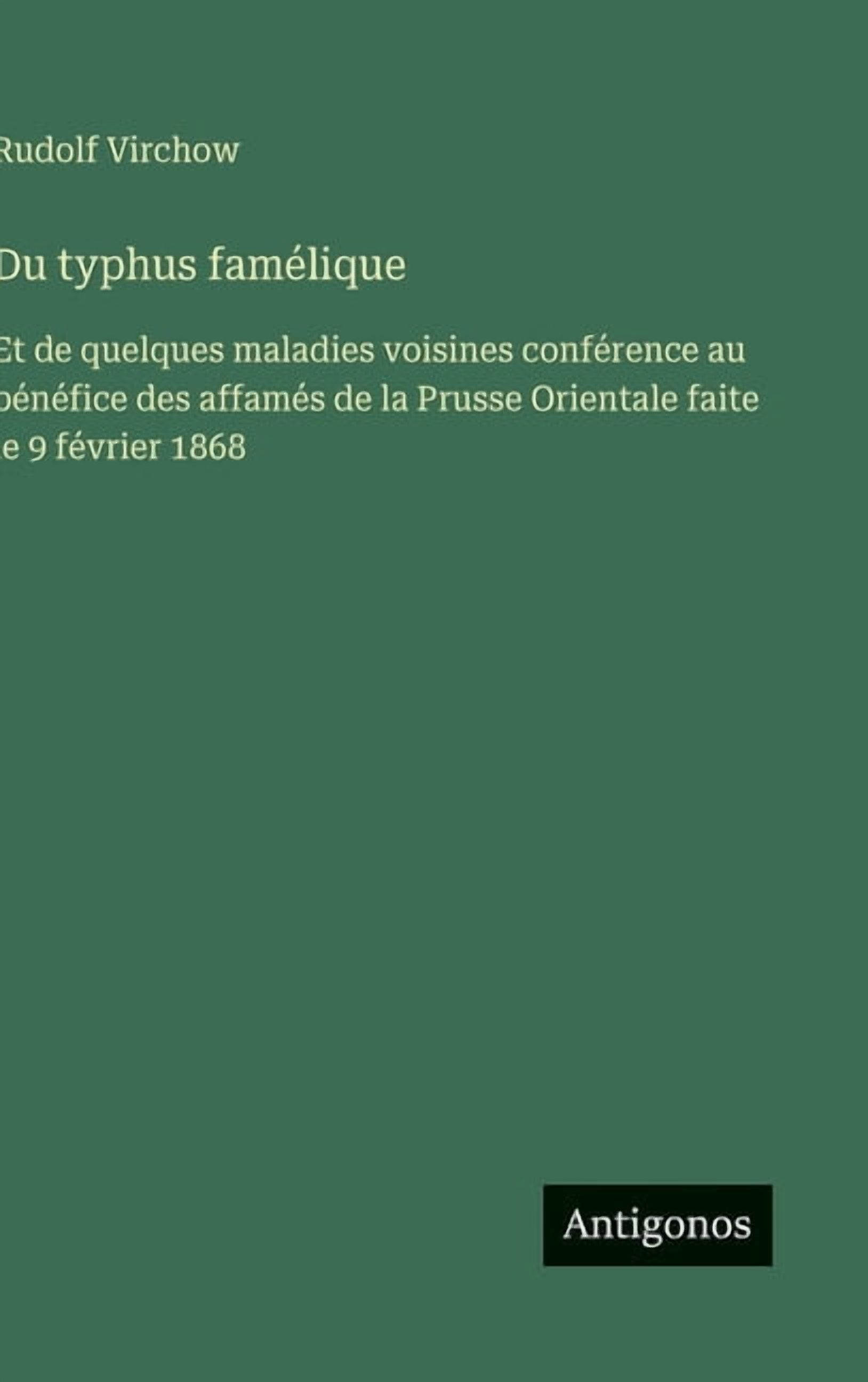 Du typhus famÃ©lique: Et de quelques maladies voisines confÃ©rence au ...