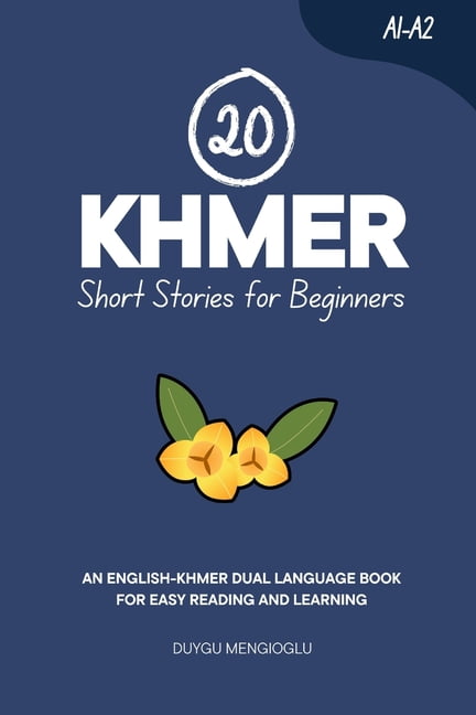 Dual-Language Short Stories for Beginner 20 Khmer Short Stories for ...