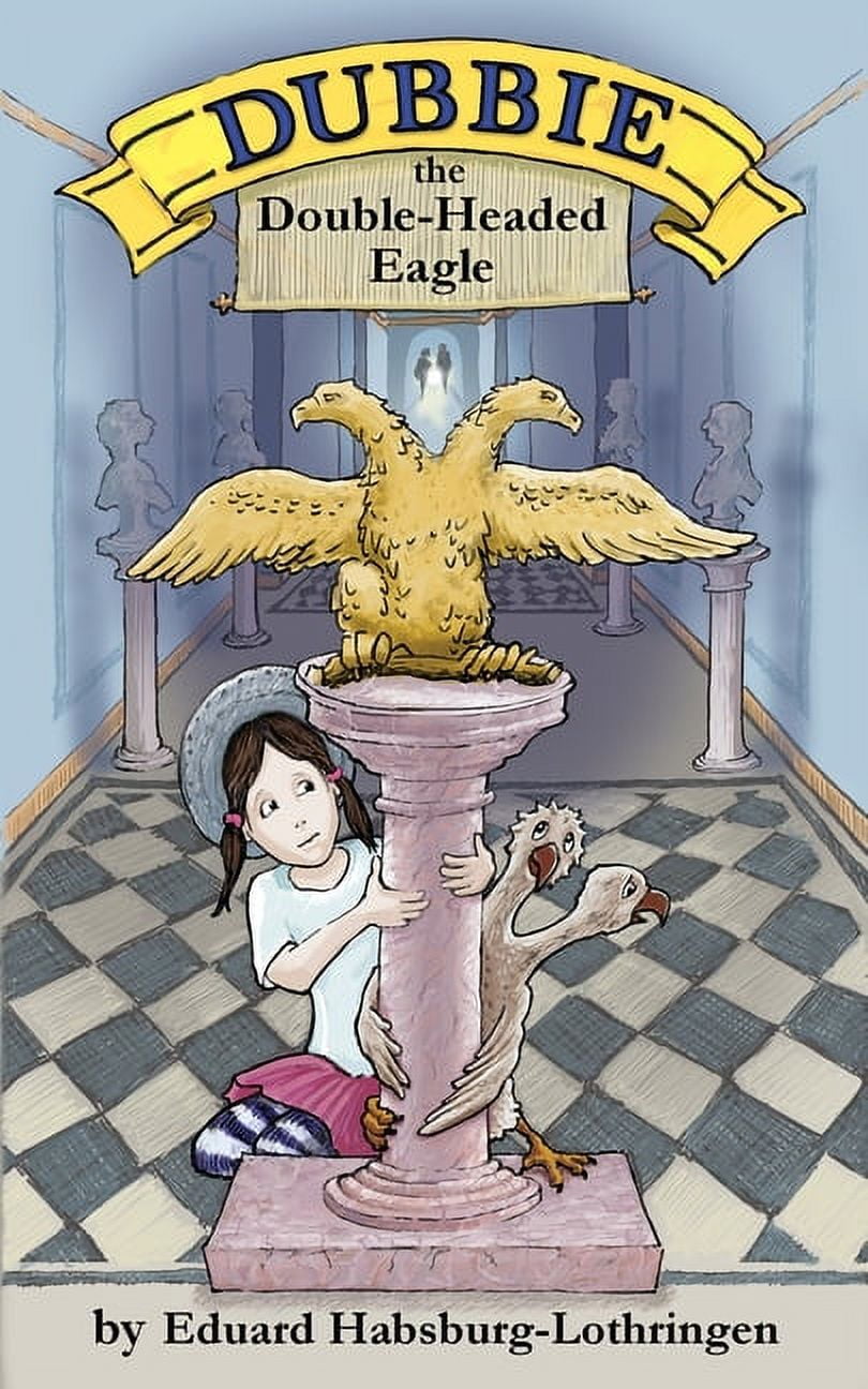 Dubbie: The Double-Headed Eagle, (Paperback) - Walmart.com
