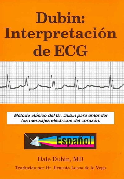 Dubin: Interpretacion de ECG: Metodo Clasico del Dr. Dubin Para ...