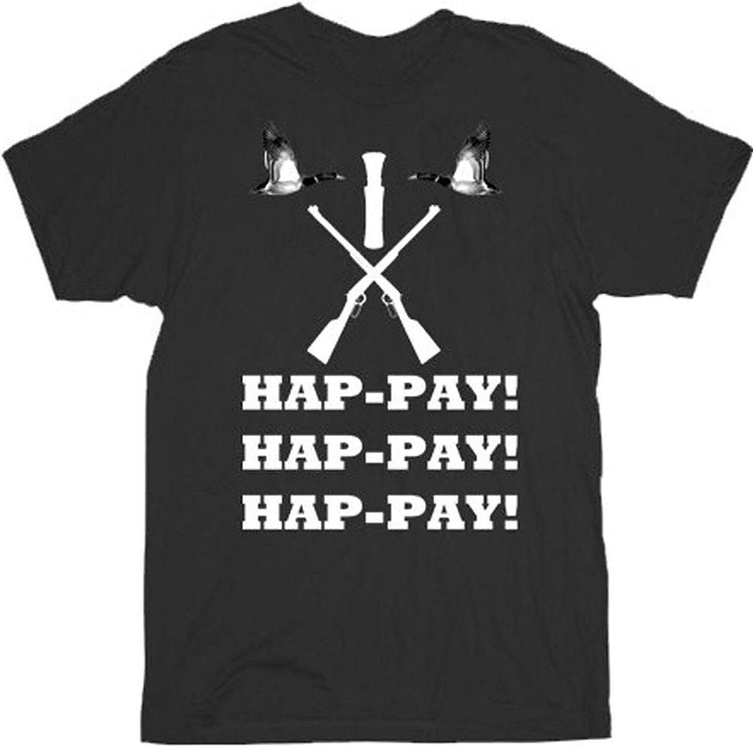 Duck Dynasty Phil Robertson Hap-pay Hap-pay Hap-pay Rifles and Duck ...