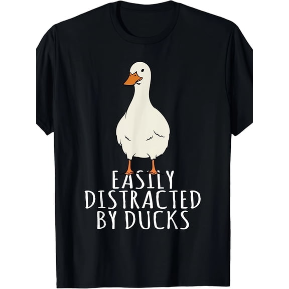 Funny Duck Lovers Easily Distracted By Ducks T-Shirt men and women can ...
