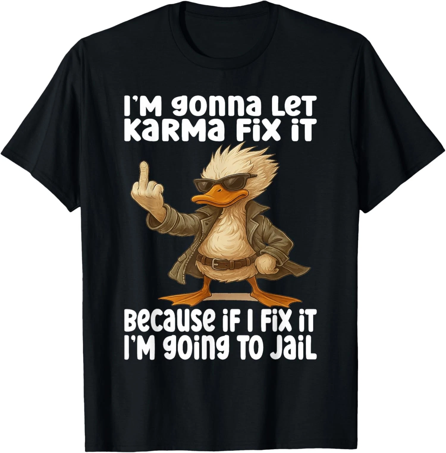 Duck Karma Fix It Funny Saying Graphic Humor T-Shirt, for Men & Women ...