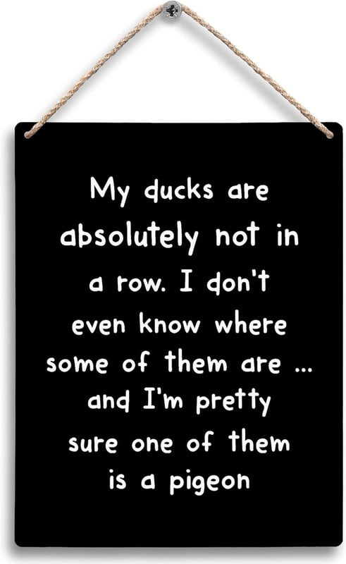 My Ducks are Absolutely Not in a Row Hanging Wooden Signs 6x12 inch ...