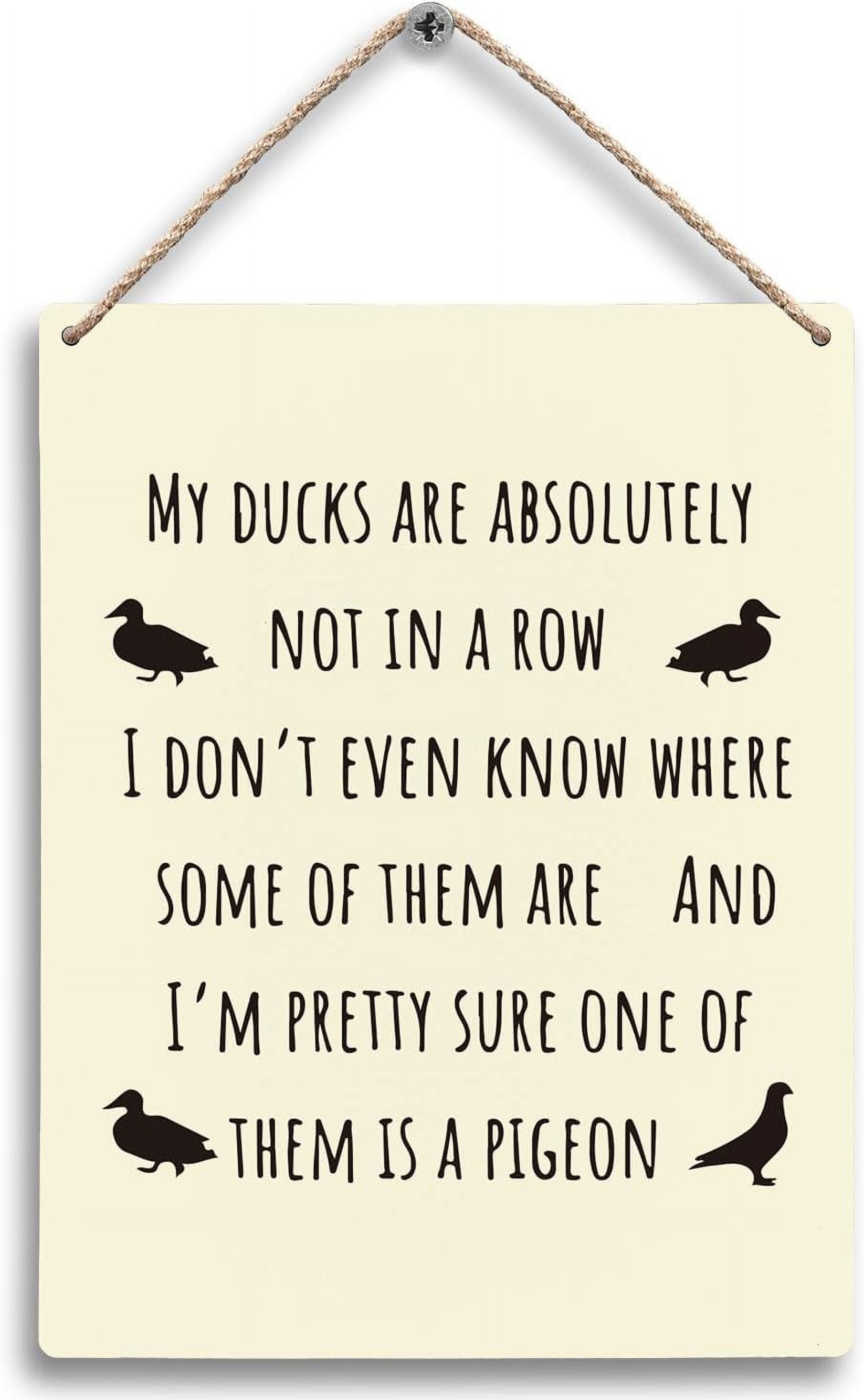My Ducks Are Absolutely Not In A Row Hanging Wooden Signs 8X10, Funny ...