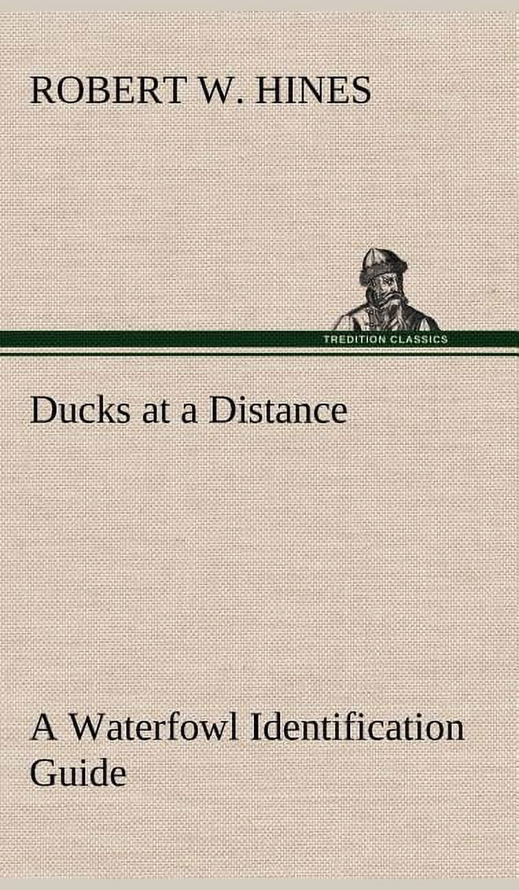 Ducks at a Distance A Waterfowl Identification Guide (Hardcover ...