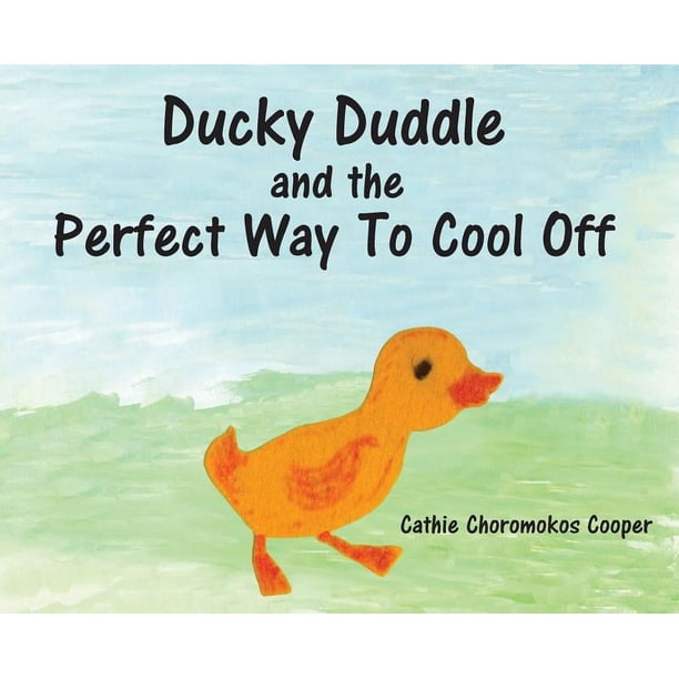 Ducky Duddle and the Perfect Way To Cool Off (Hardcover) - Walmart ...