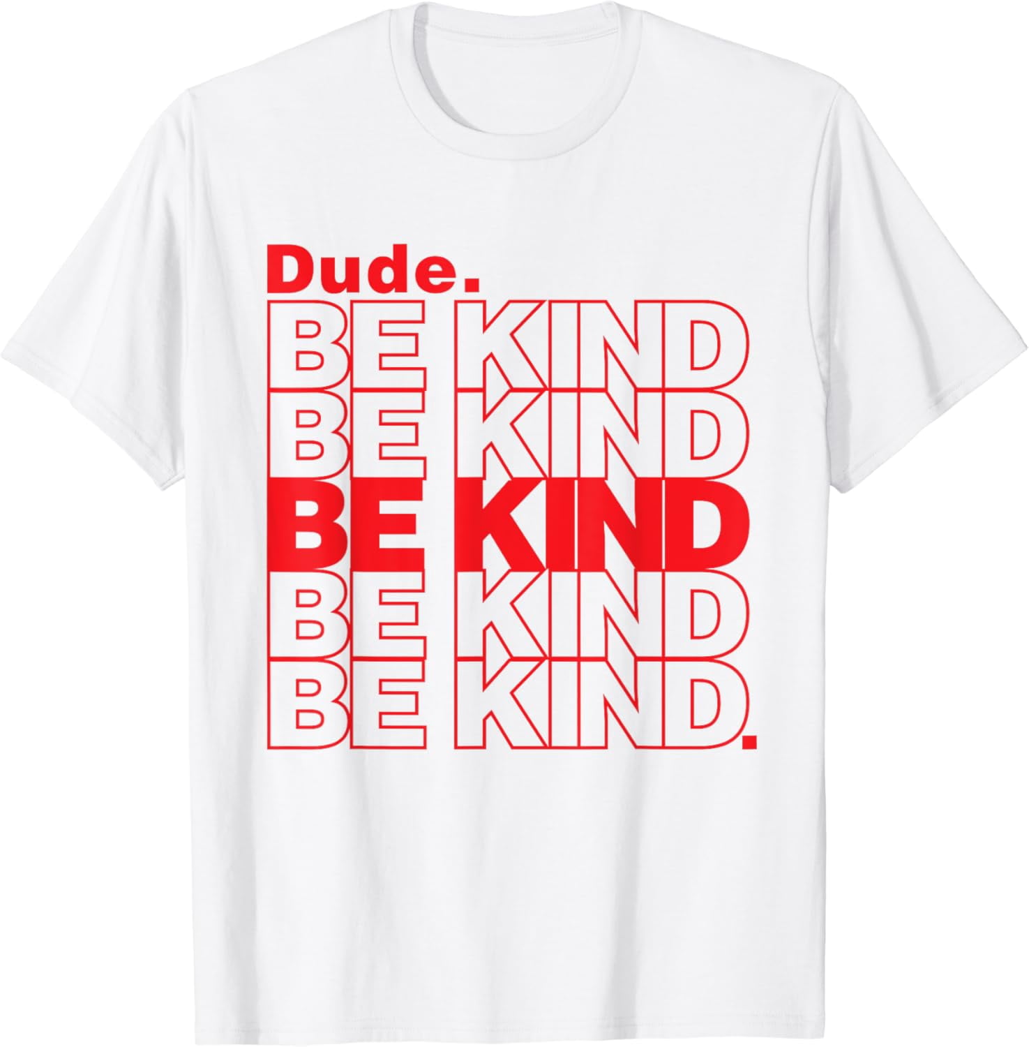 Dude Be Kind Anti Bullying Kindness Week Unity Day T-Shirt100% cotton ...