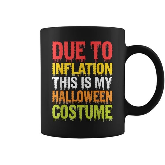 Due To Inflation This Is My Halloween Costume Coffee Mugs - Walmart.com