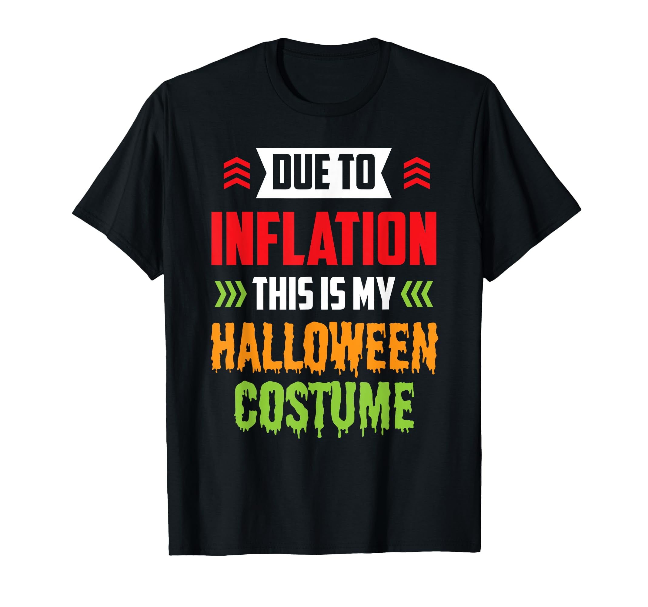 Due To Inflation This Is My Halloween Costume Stagflation T-Shirt ...