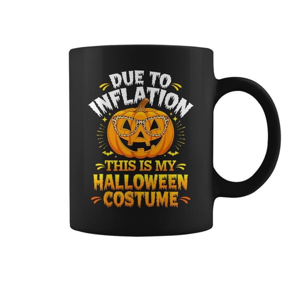 Due To Inflation This Is My Halloween Custome Pumpkin Coffee - Walmart.com
