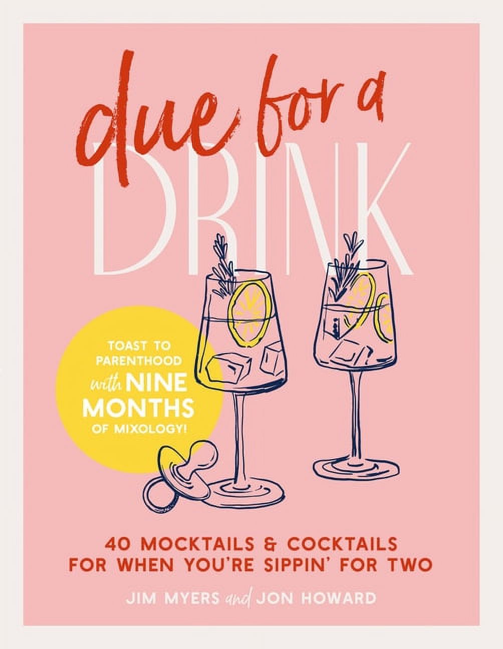 Due for a Drink: 40 Mocktails and Cocktails for When You're Sippin' for ...