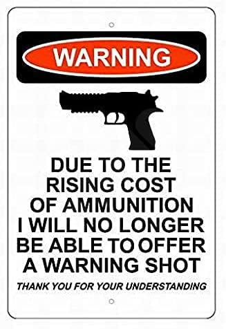 Due to The Rising Cost of Ammunition I Will No Longer Be Able to Offer ...
