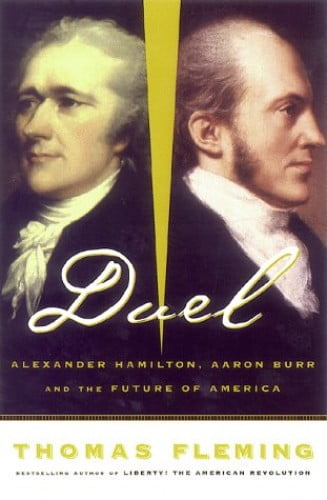 Pre-Owned Duel: Alexander Hamilton, Aaron Burr, And The Future Of ...