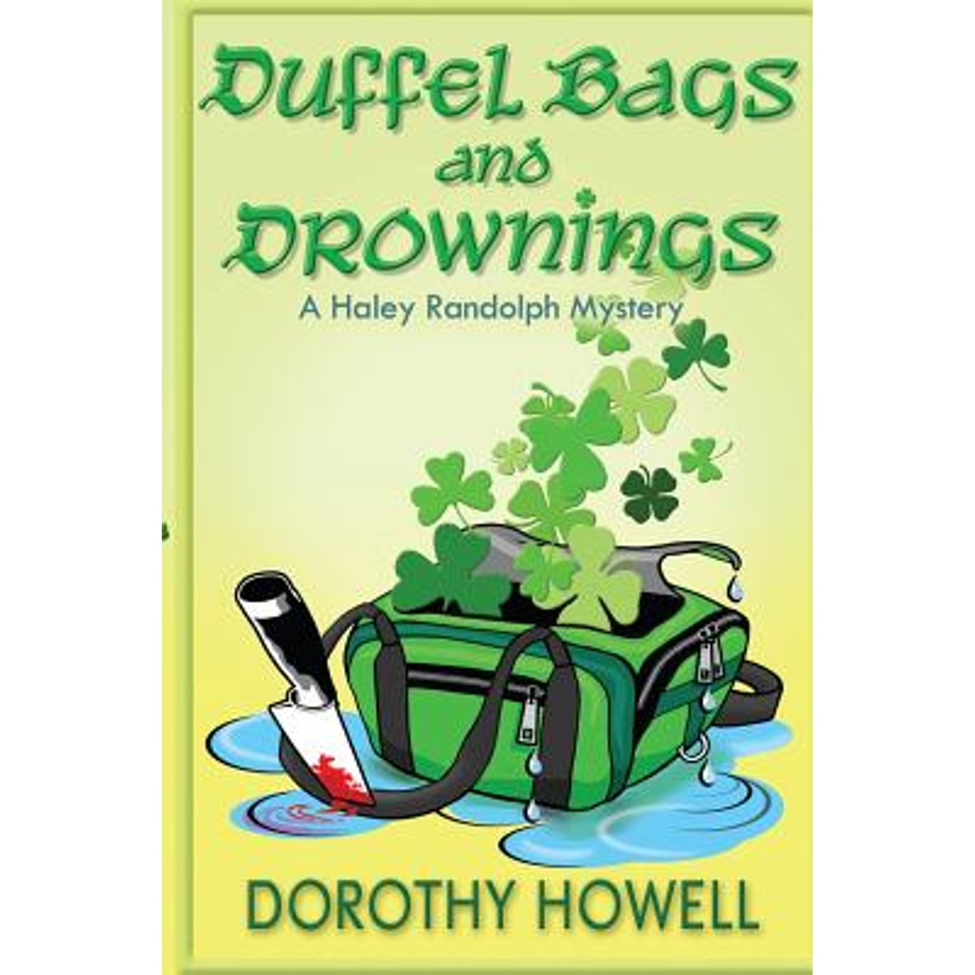 Duffel Bags and Drownings (A Haley Randolph Mystery) (Paperback) by Dorothy Howell - Walmart.com