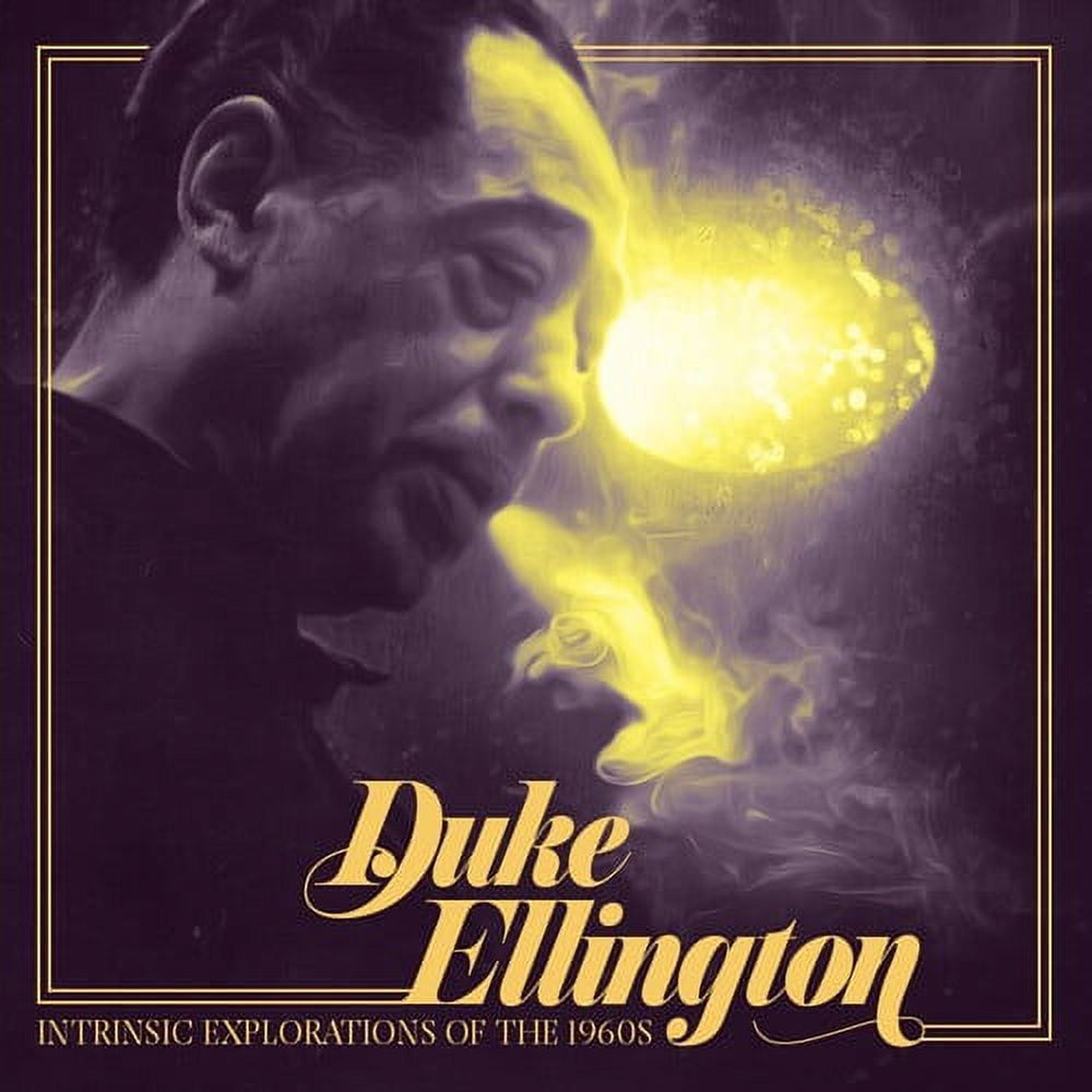 Duke Ellington - Intrinsic Explorations of the 1960S - Music ...