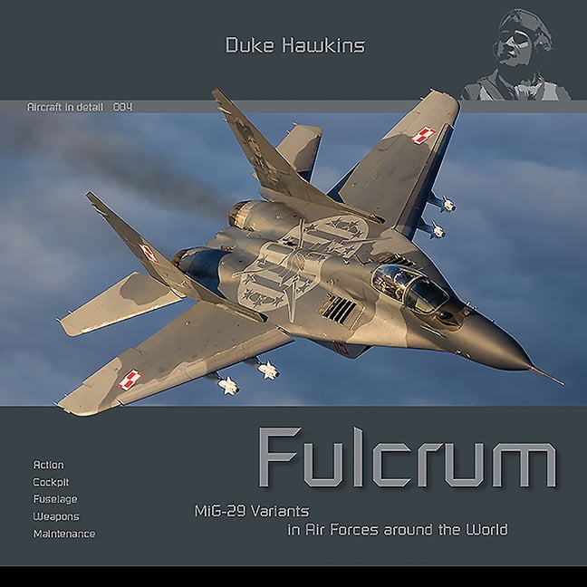Duke Hawkins Mig-29 Fulcrum: Aircraft in Detail, Book DH-00, (Paperback ...