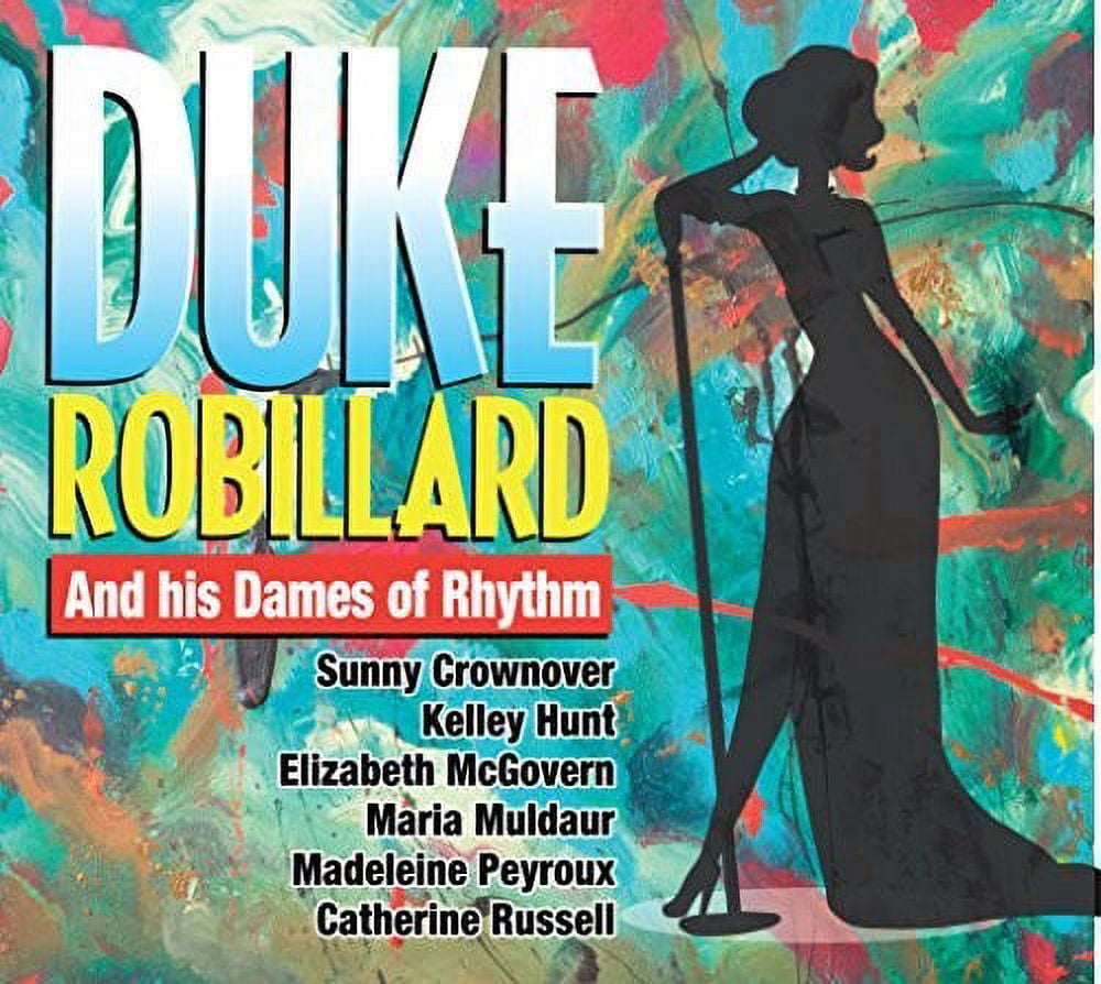 Duke Robillard - Duke Robillard And His Dames Of Rhythm - Music ...