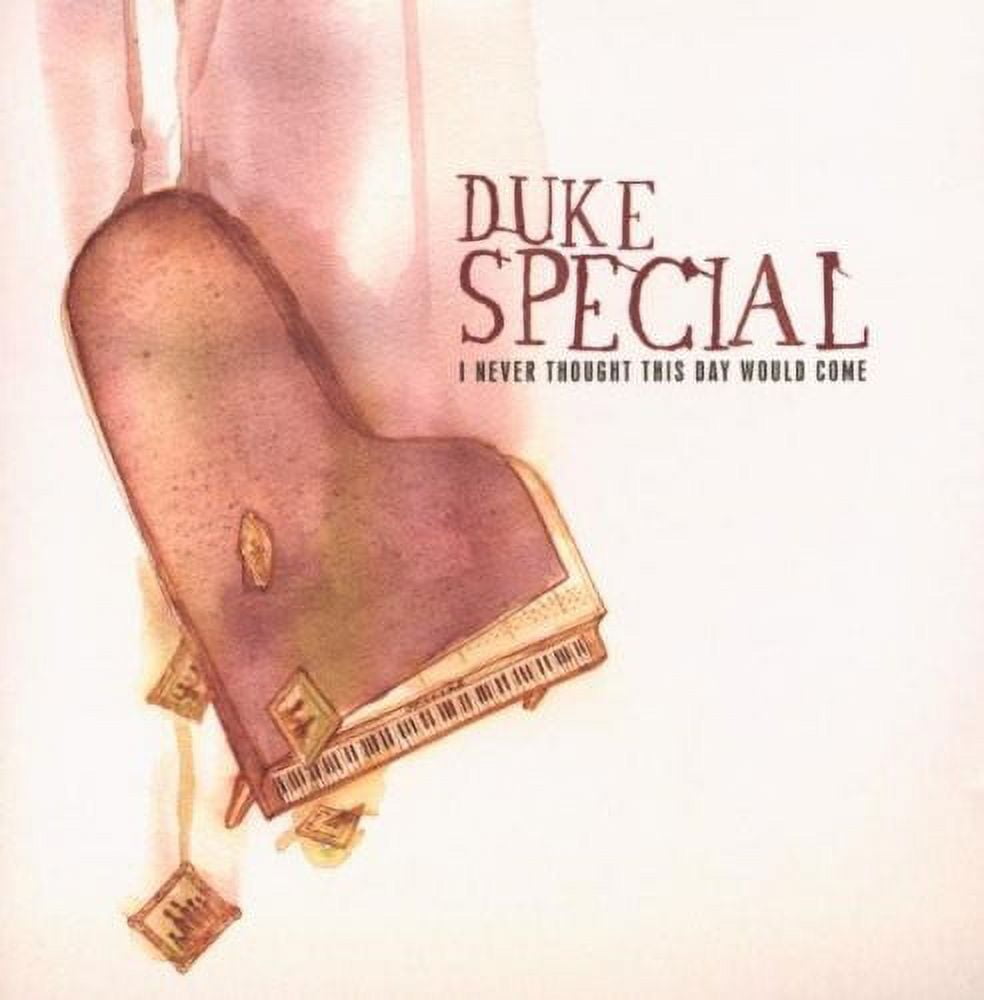 Duke Special - I Never Thought This Day Would Come - Music ...