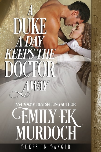 Dukes in Danger A Duke a Day Keeps the Doctor Away, Book 11, (Paperback ...