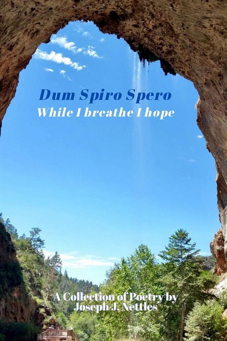 Dum spiro spero: While I breathe, I hope (Paperback) - Walmart.com