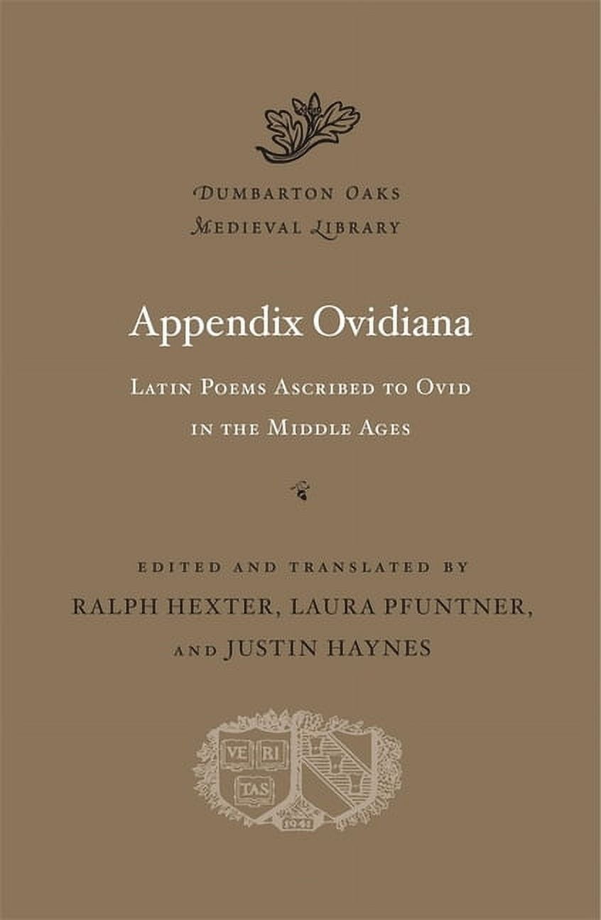 Dumbarton Oaks Medieval Library Appendix Ovidiana: Latin Poems Ascribed ...