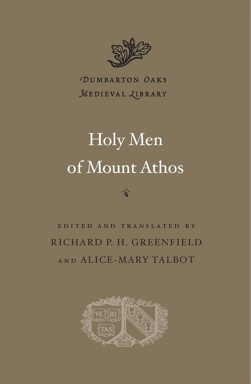 Dumbarton Oaks Medieval Library Holy Men of Mount Athos, Book 40 ...